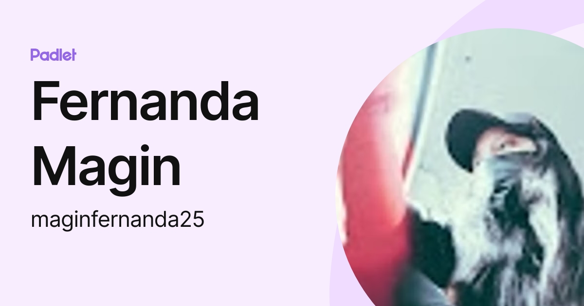 Fernanda Magin (maginfernanda25) profile | Padlet