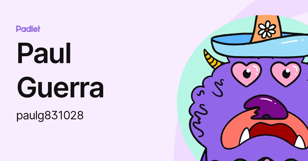 Paul Guerra (paulg831028) profile | Padlet