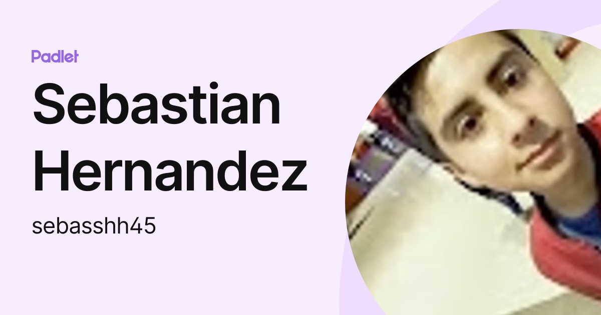 Sebastian Hernandez (sebasshh45) profile | Padlet
