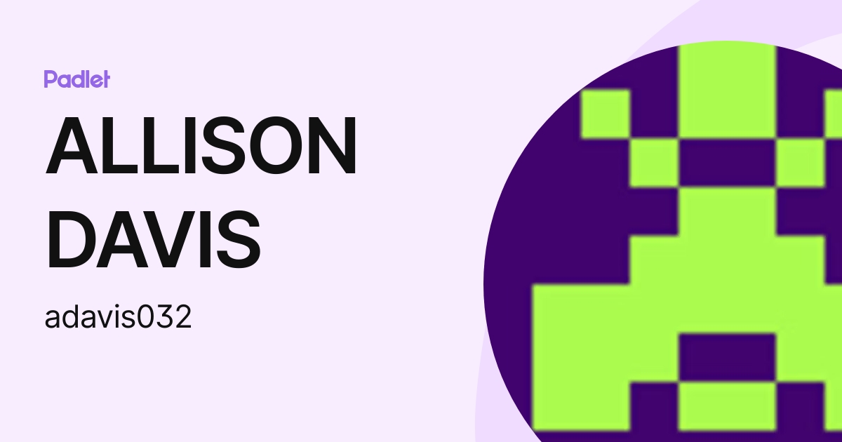 ALLISON DAVIS (adavis032) profile | Padlet