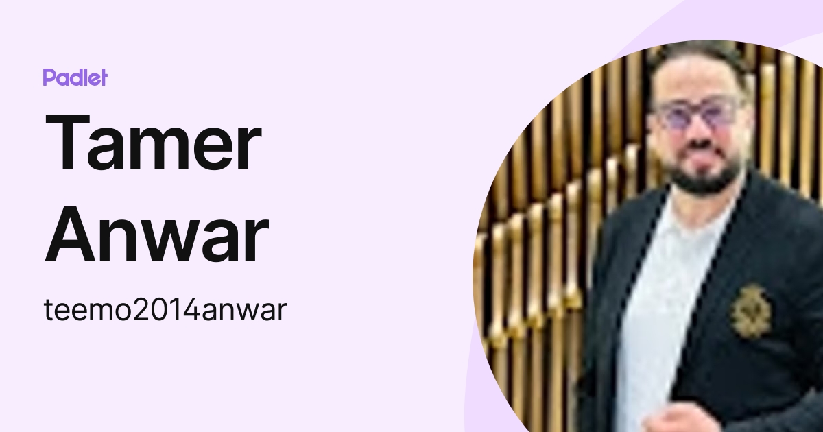 Tamer Anwar (teemo2014anwar) profile | Padlet