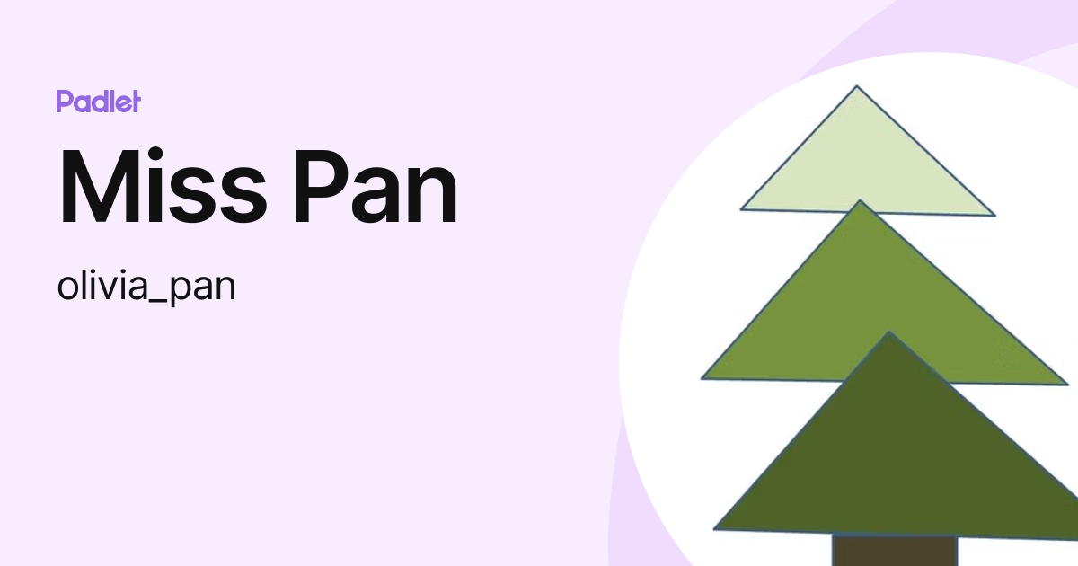 Miss Pan (olivia_pan) profile | Padlet