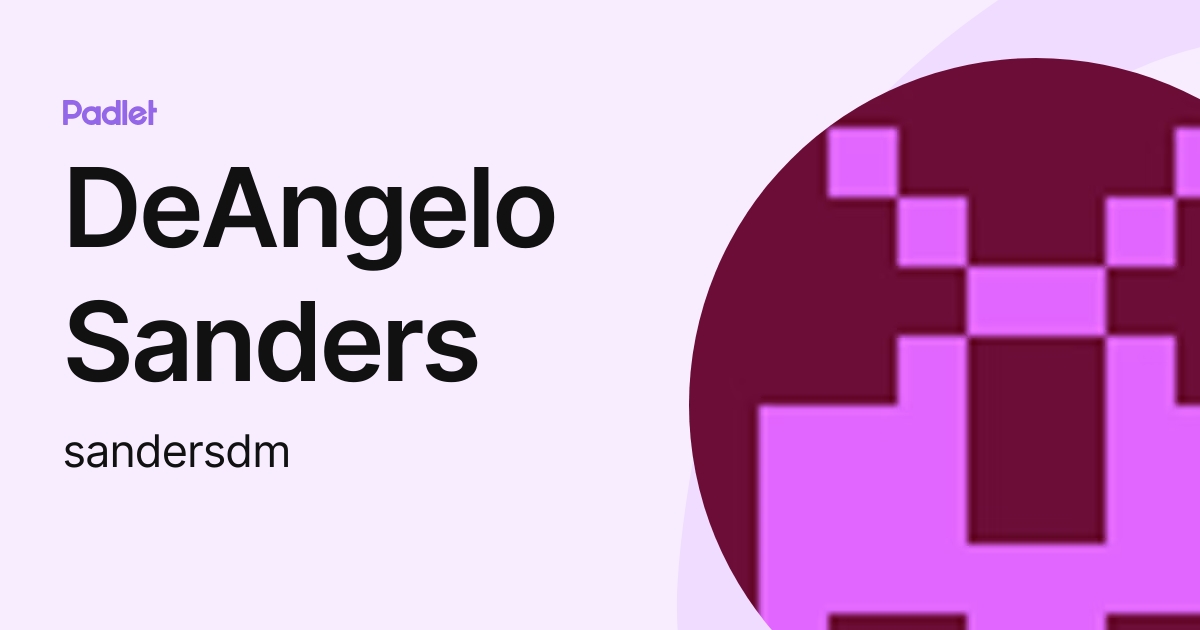 DeAngelo Sanders (sandersdm) profile | Padlet