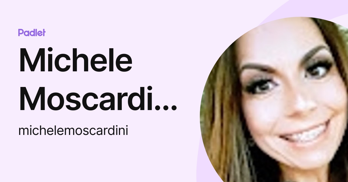 Michele Moscardini De Farias Lopes (michelemoscardini) profile | Padlet