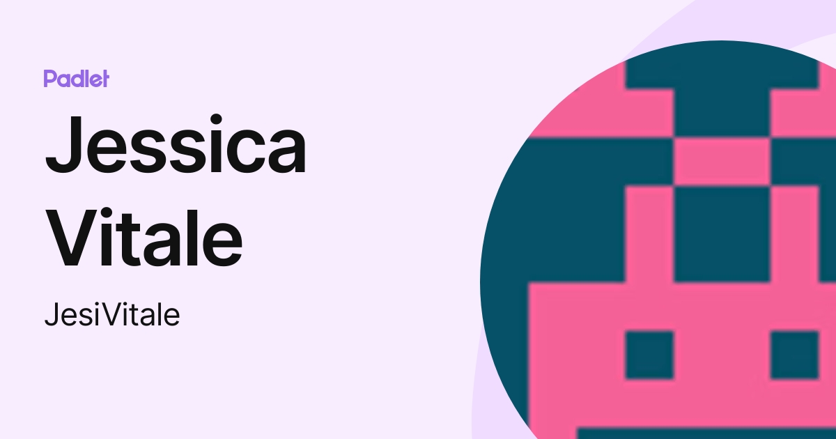 Jessica Vitale (JesiVitale) profile | Padlet