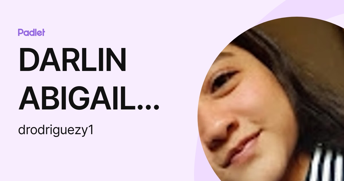 DARLIN ABIGAIL RODRIGUEZ YOC (drodriguezy1) profile | Padlet