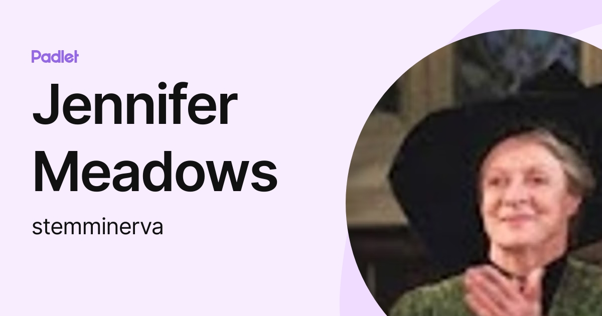 Jennifer Meadows (stemminerva) profile | Padlet