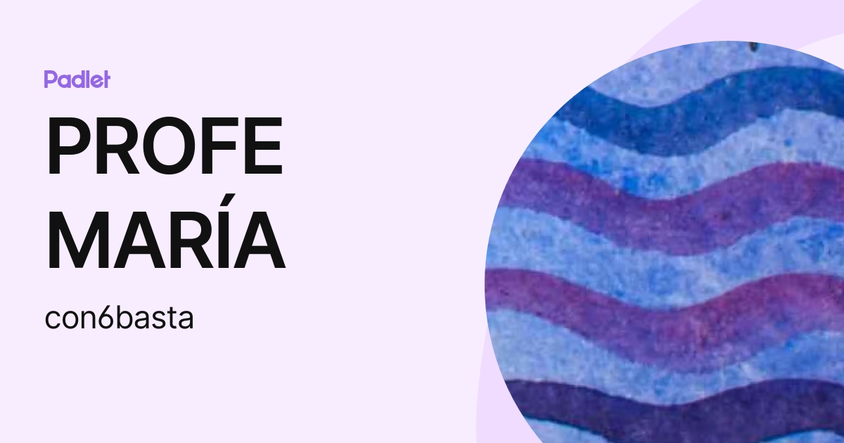 PROFE MARÍA (con6basta) profile | Padlet