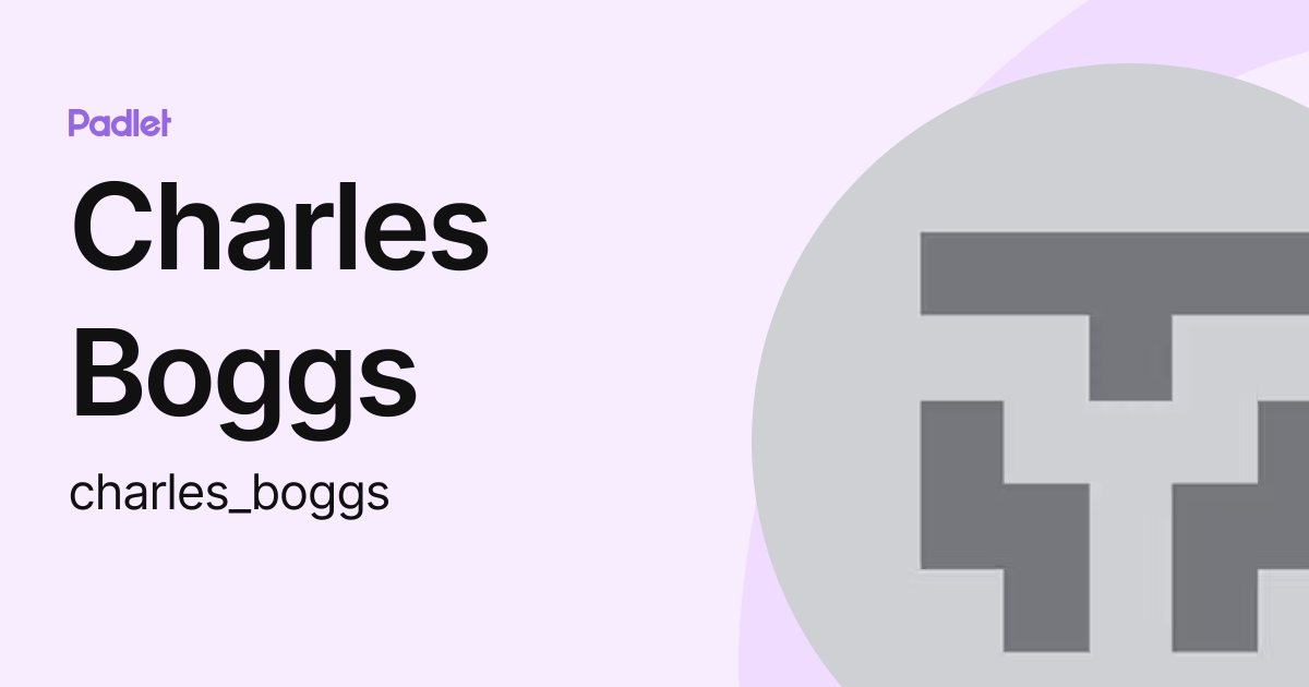 Charles Boggs (charles_boggs) profile | Padlet