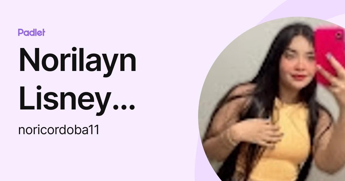 Norilayn Lisney Córdoba Rodriguez (noricordoba11) profile | Padlet