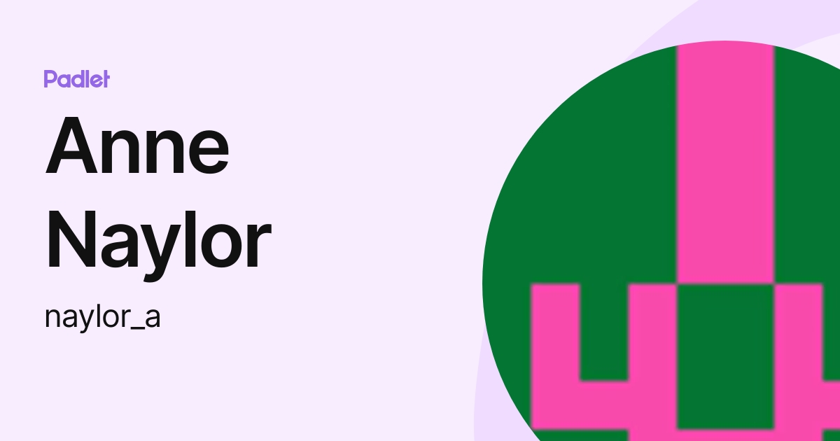 Anne Naylor (naylor_a) profile | Padlet