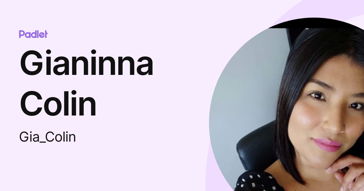Gianinna Colin (Gia_Colin) profile | Padlet