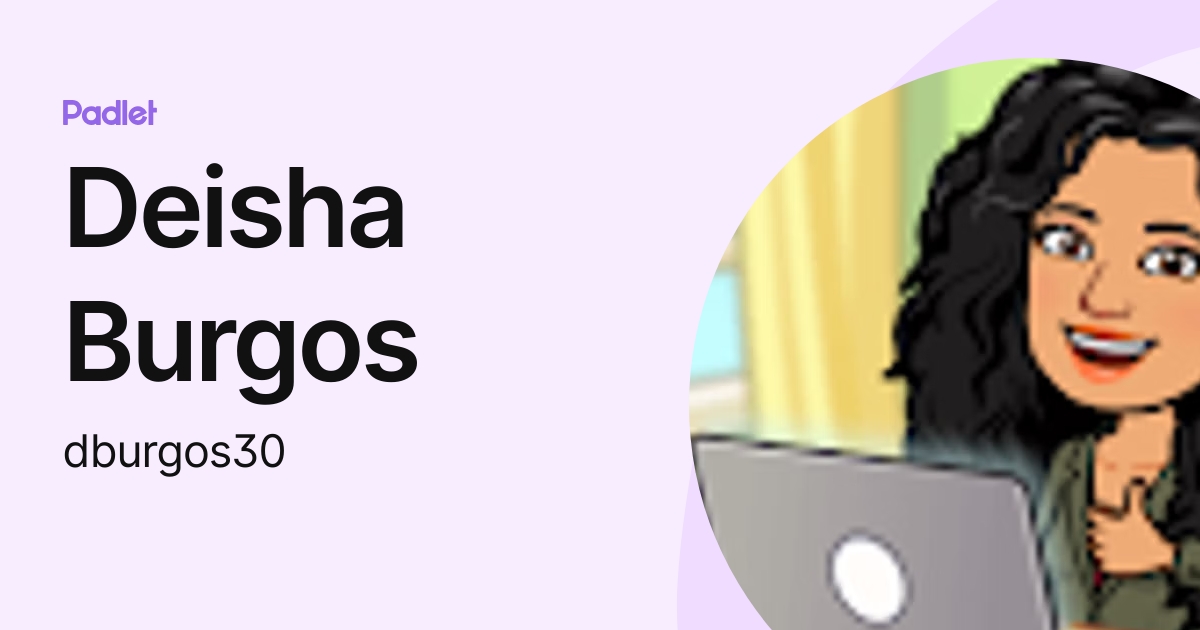 Deisha Burgos (dburgos18) profile | Padlet