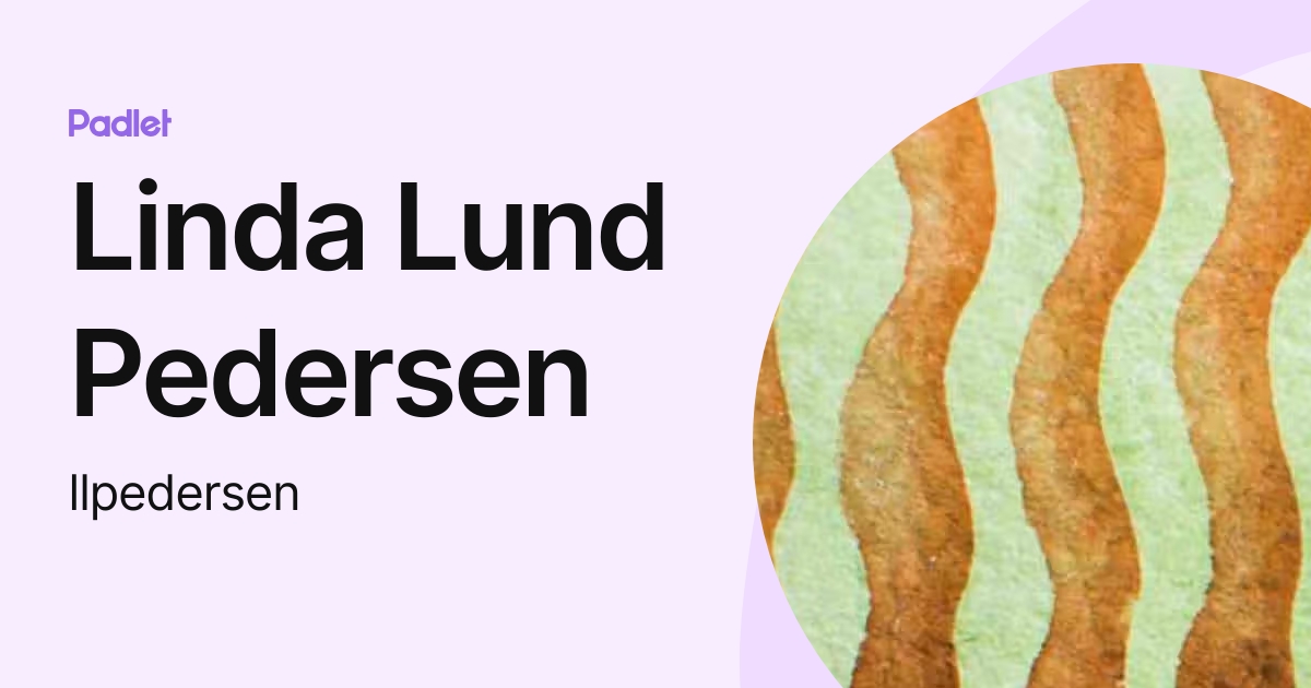 Linda Lund Pedersen (llpedersen) profile | Padlet