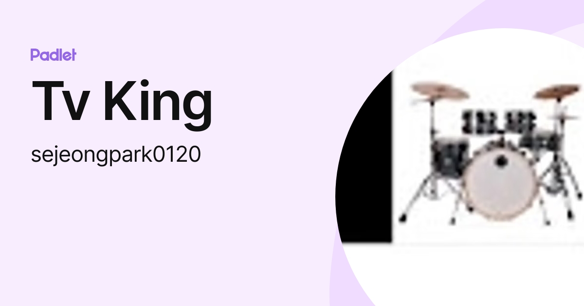 Tv King (sejeongpark0120) profile | Padlet