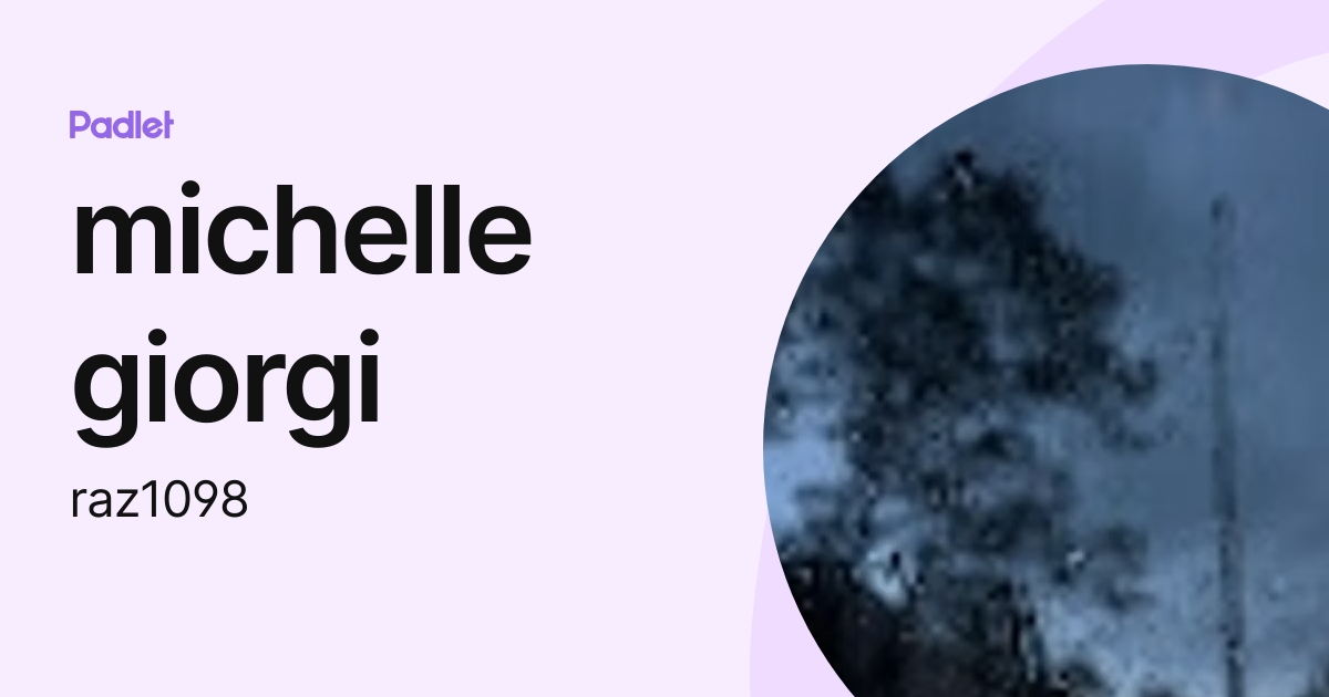 michelle giorgi (raz1098) profile | Padlet