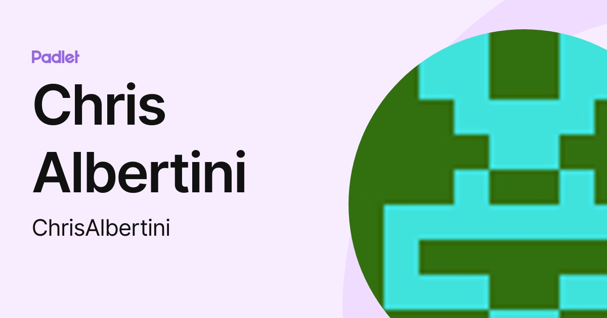 Chris Albertini (ChrisAlbertini) profile | Padlet