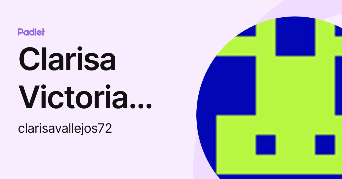 Clarisa Victoria Vallejos (clarisavallejos72) profile | Padlet