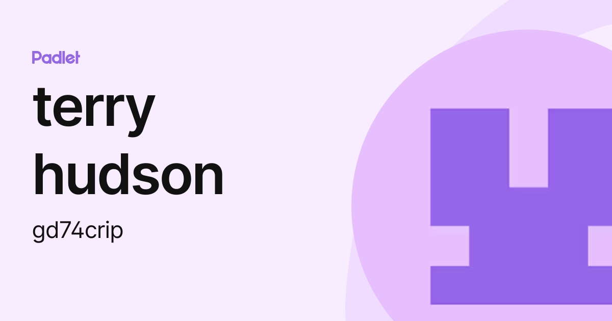 terry hudson (gd74crip) profile | Padlet