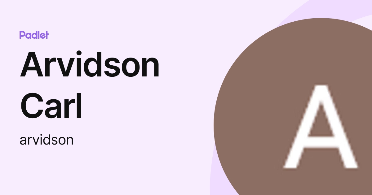 Arvidson Carl (arvidson)さんのプロフィール | Padlet