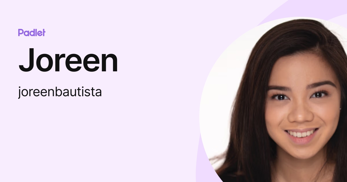 Joreen (joreenbautista) profile | Padlet