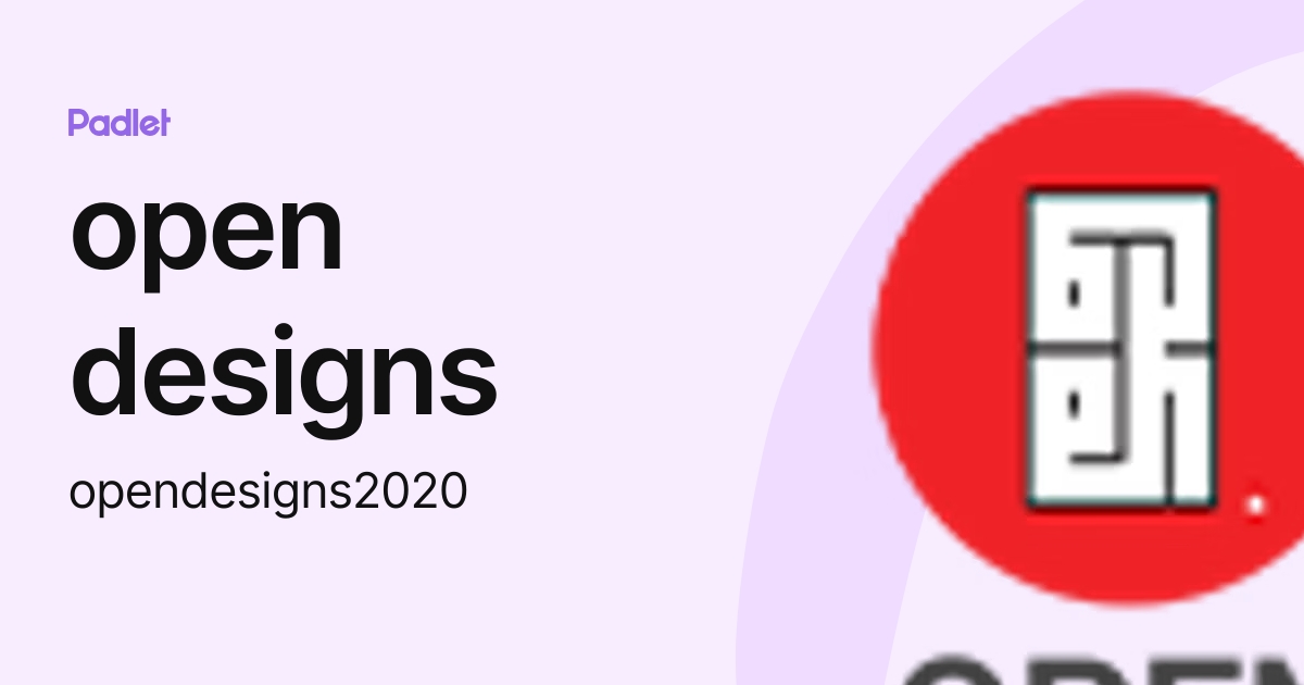 open designs (opendesigns2020) profile | Padlet