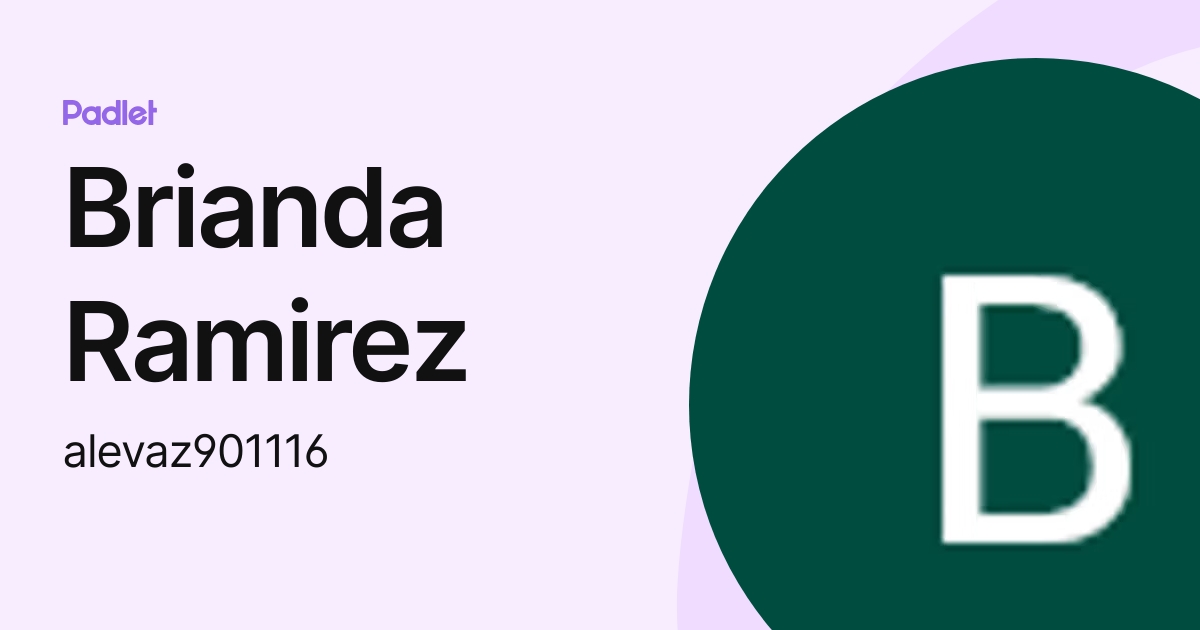 Brianda Ramirez (alevaz901116) profile | Padlet