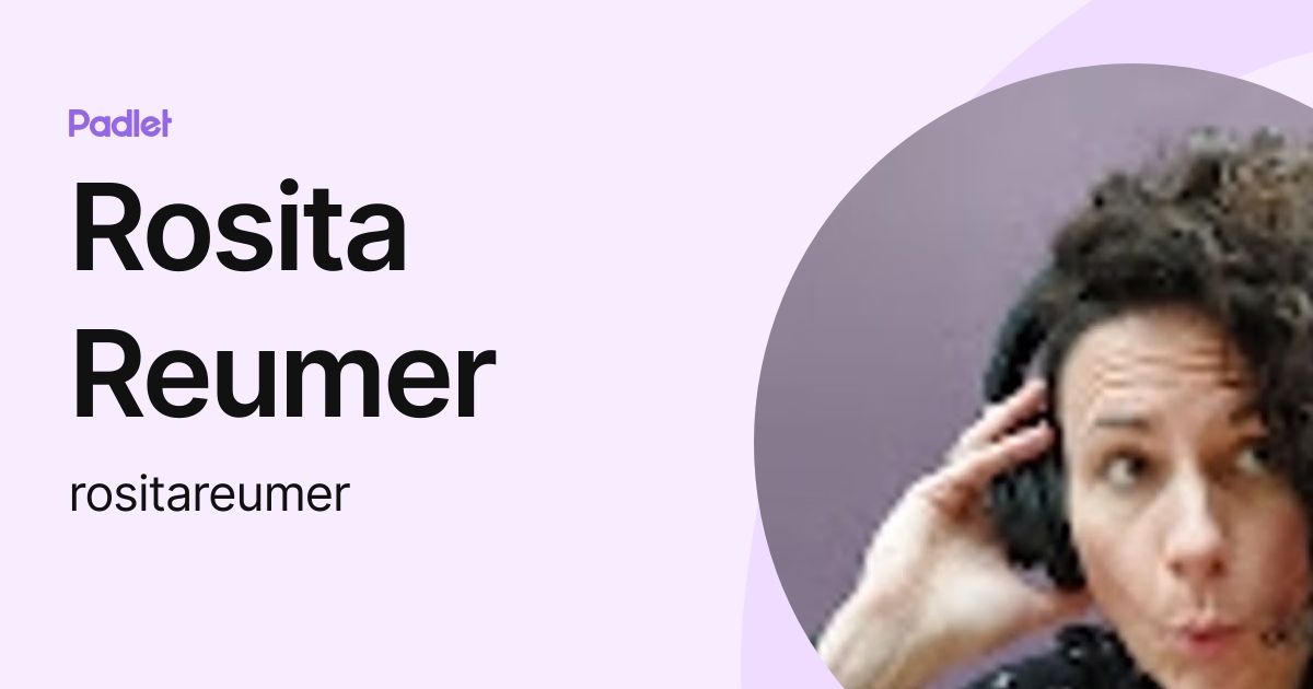 Rosita Reumer (rositareumer) profile | Padlet