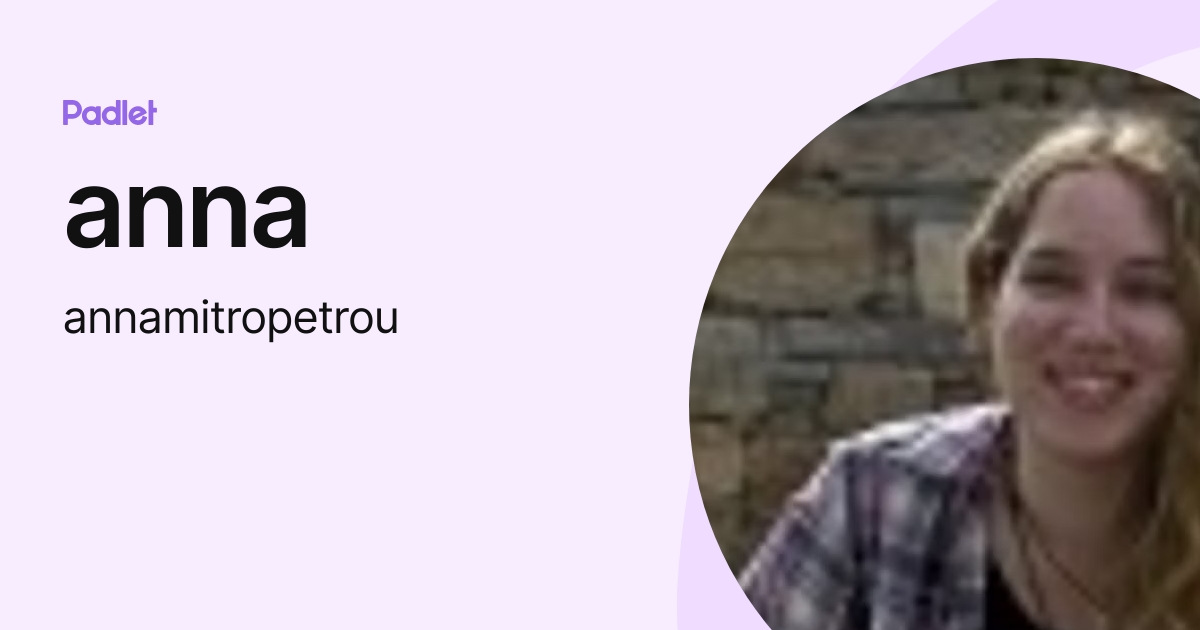 anna (annamitropetrou) profile | Padlet