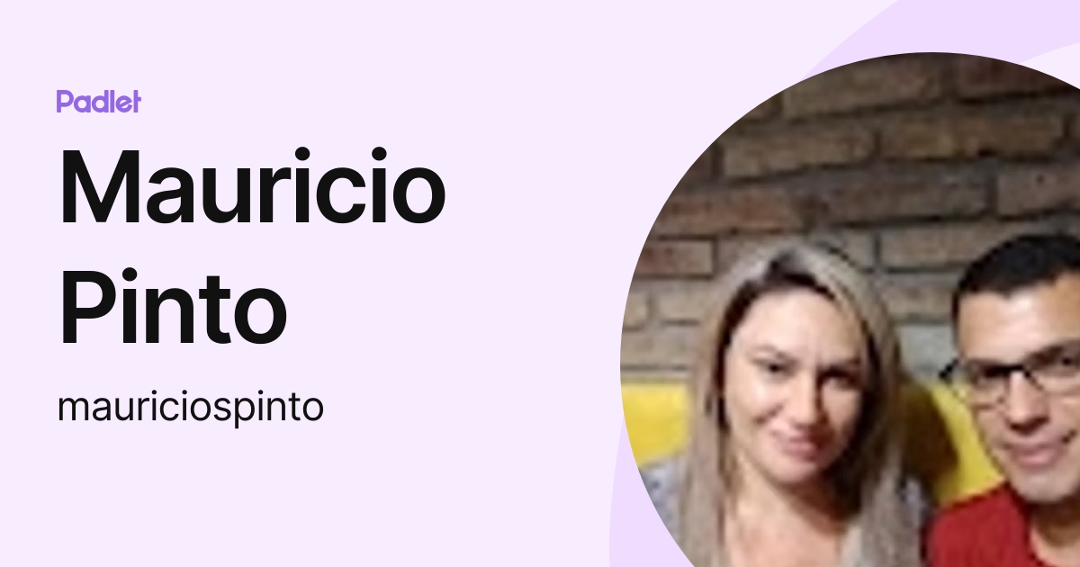 Mauricio Pinto (mauriciospinto) profile | Padlet