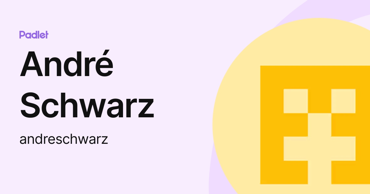 André Schwarz (andreschwarz) profile | Padlet
