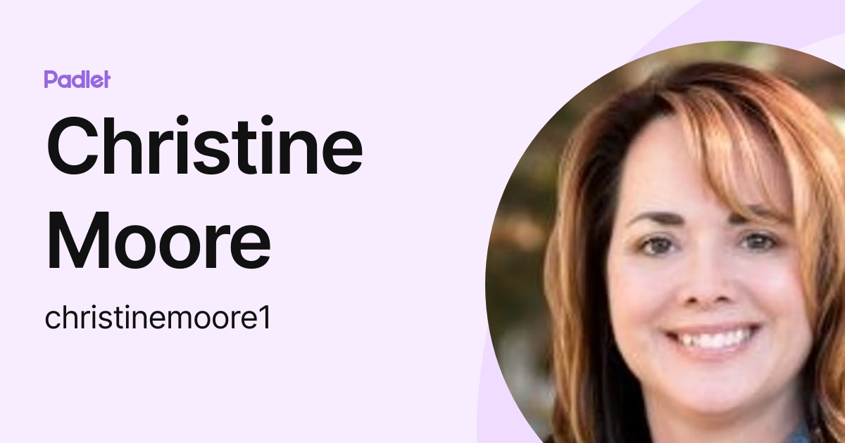 Christine Moore (christinemoore1) profile | Padlet