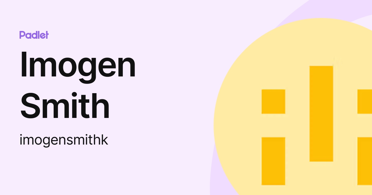 Imogen Smith (imogensmithk) profile | Padlet