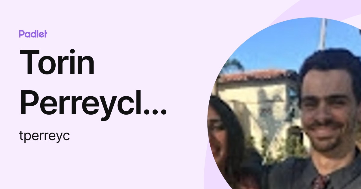 Torin Perreyclear (tperreyc) profile | Padlet