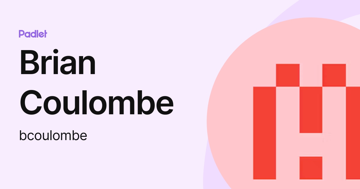 Brian Coulombe (bcoulombe) profile | Padlet
