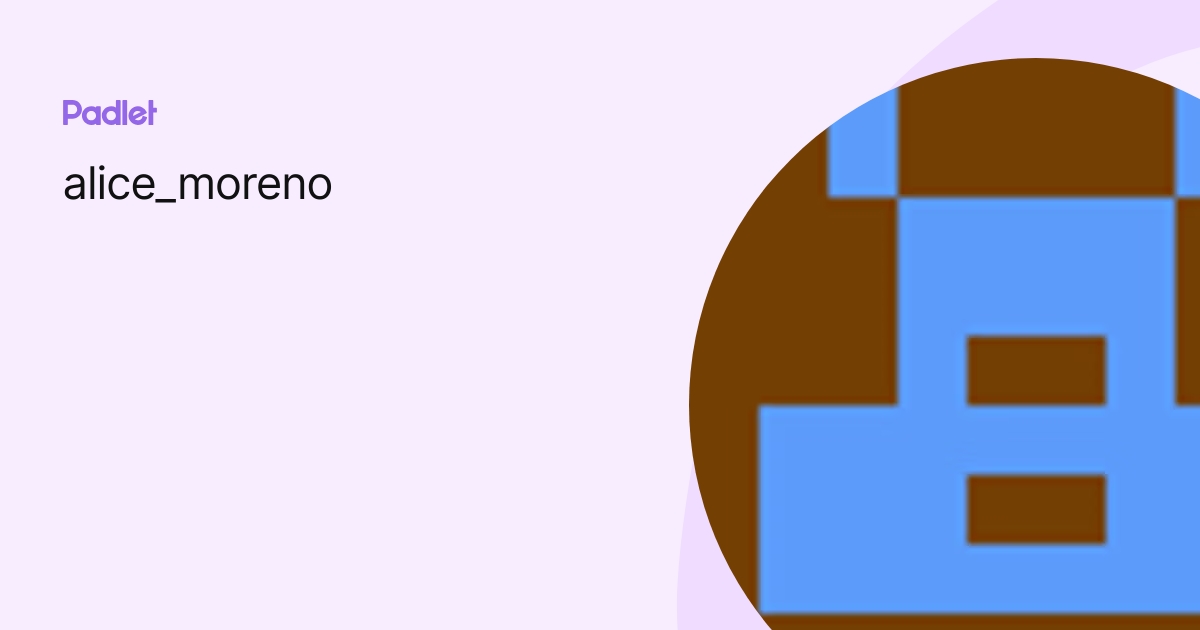 alice_moreno profile | Padlet