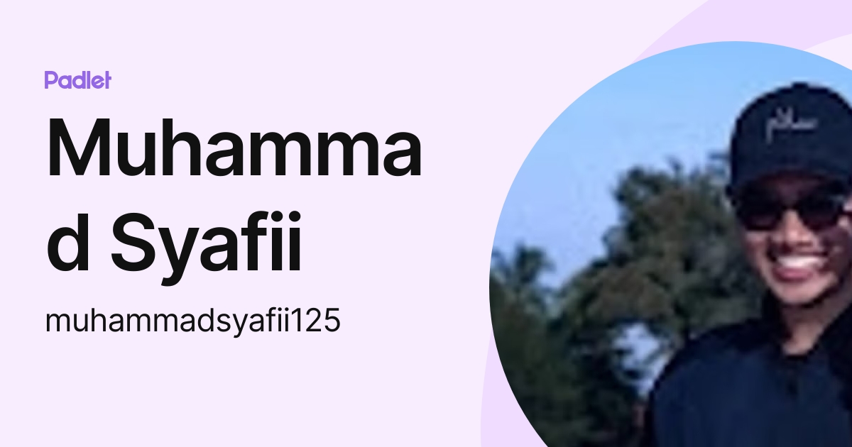Muhammad Syafii (muhammadsyafii125) profile | Padlet