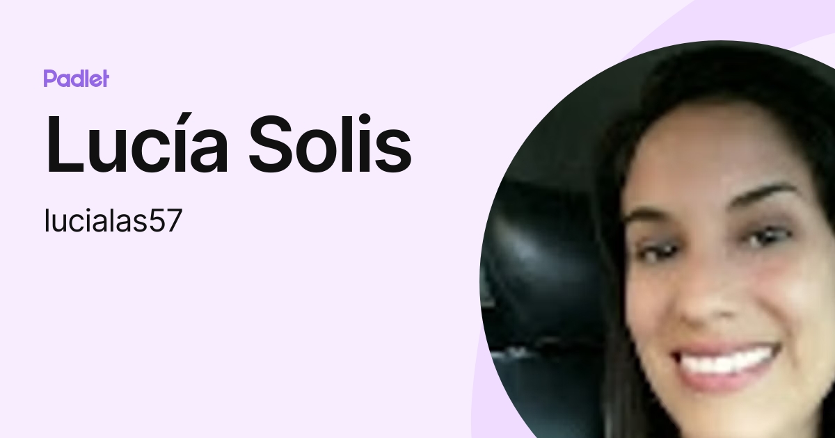 Lucía Solis (lucialas57) profile | Padlet