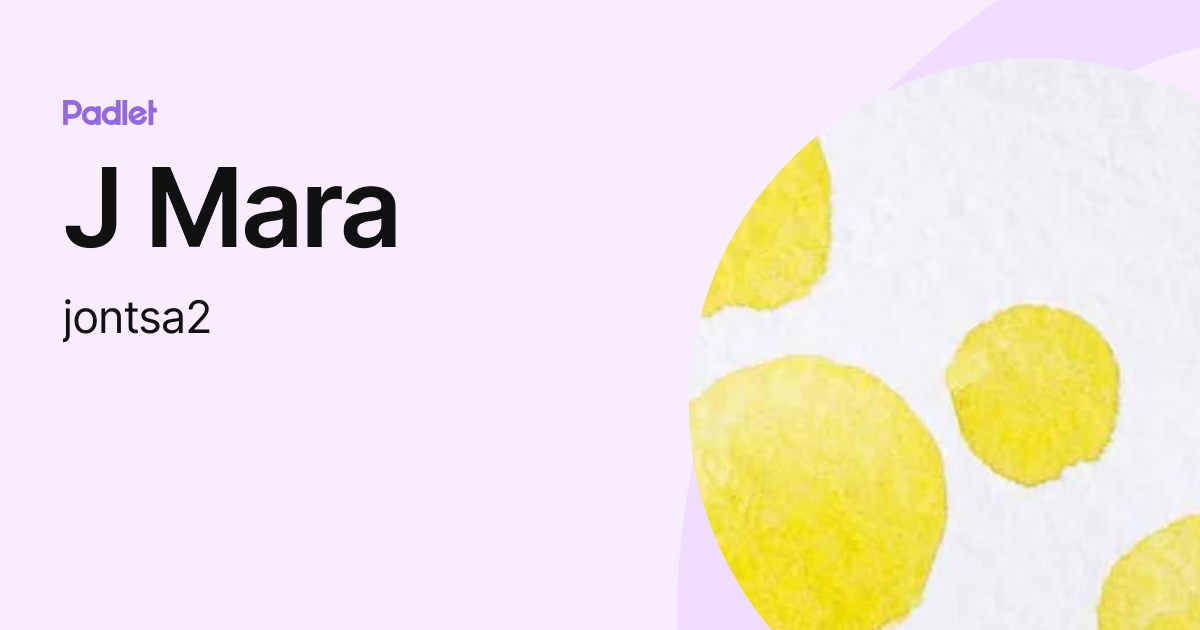 J Mara (jontsa2) profile | Padlet