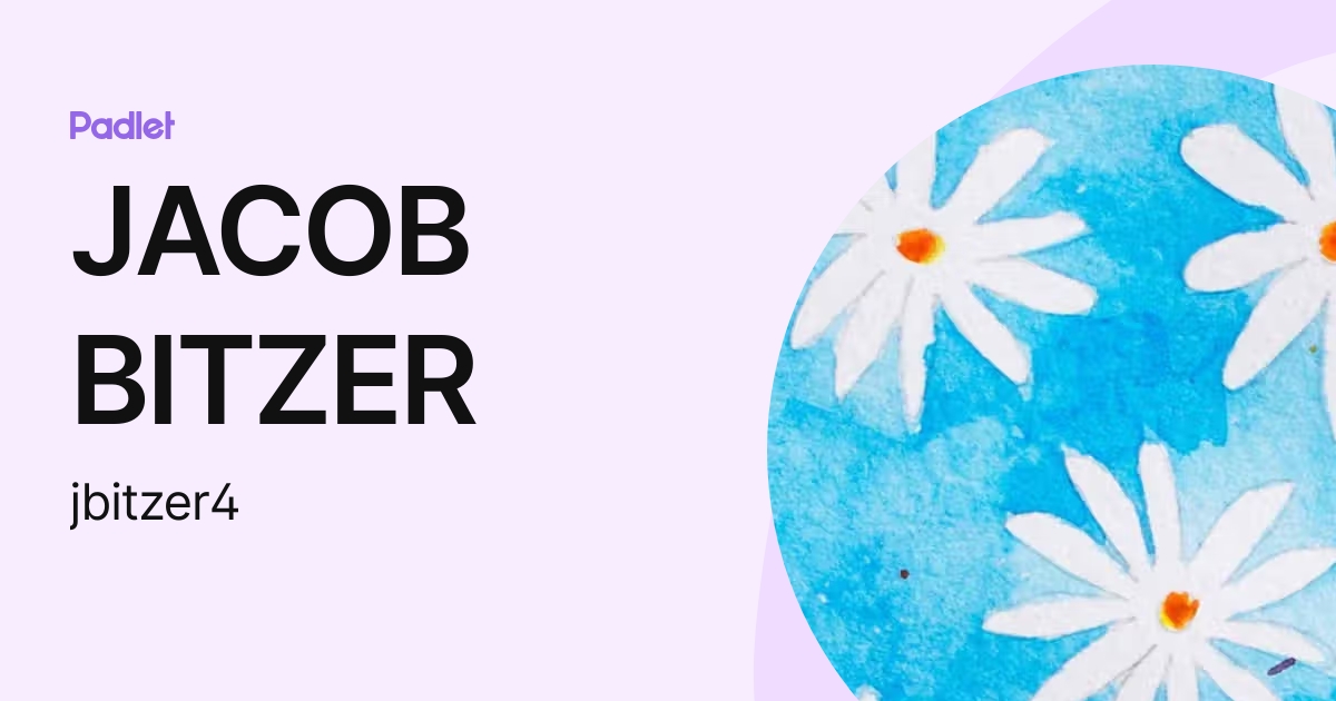 JACOB BITZER (jbitzer4) profile | Padlet