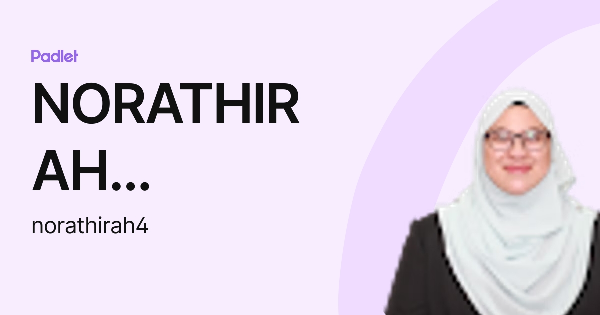 Norathirah Norhadi Norathirah4 Profile Padlet
