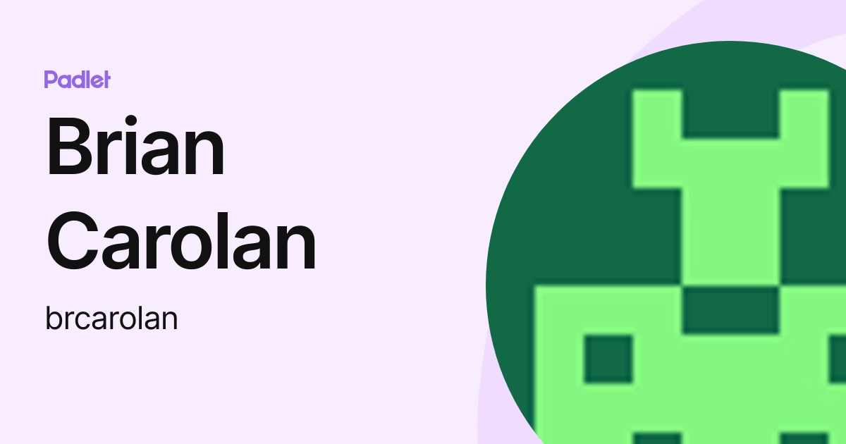 Brian Carolan (brcarolan) profile | Padlet