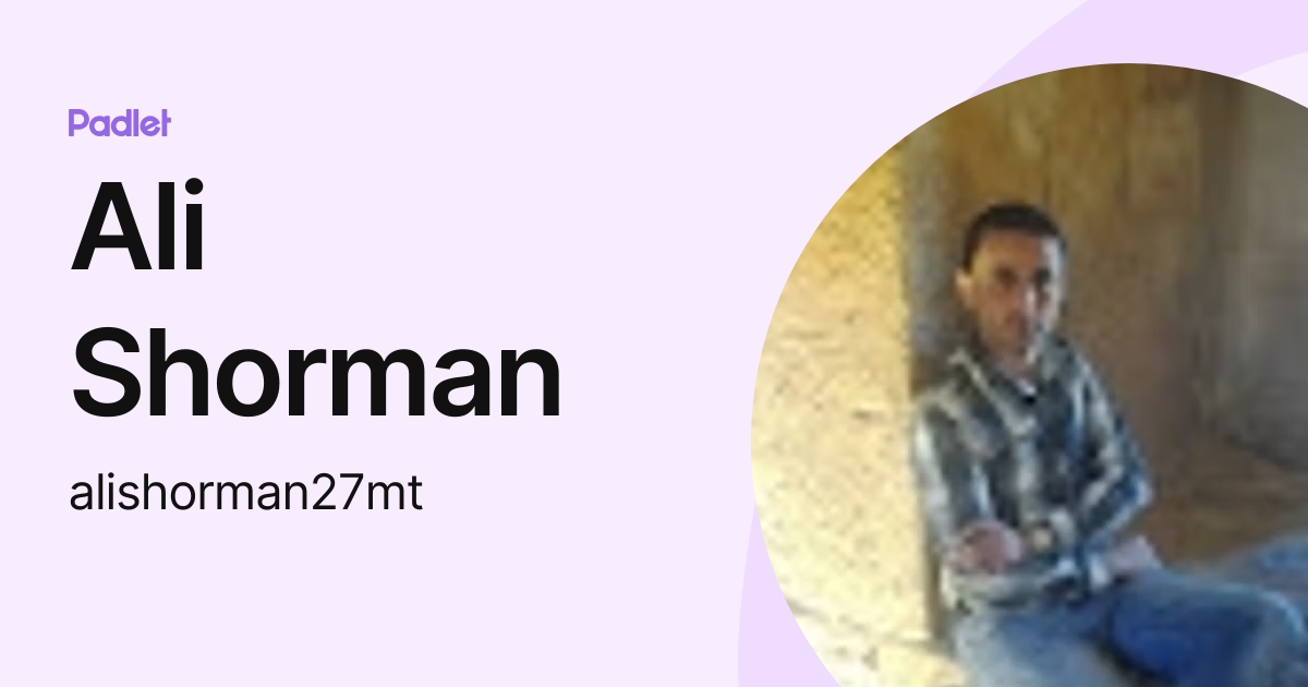 Ali Shorman (alishorman27mt) profile | Padlet