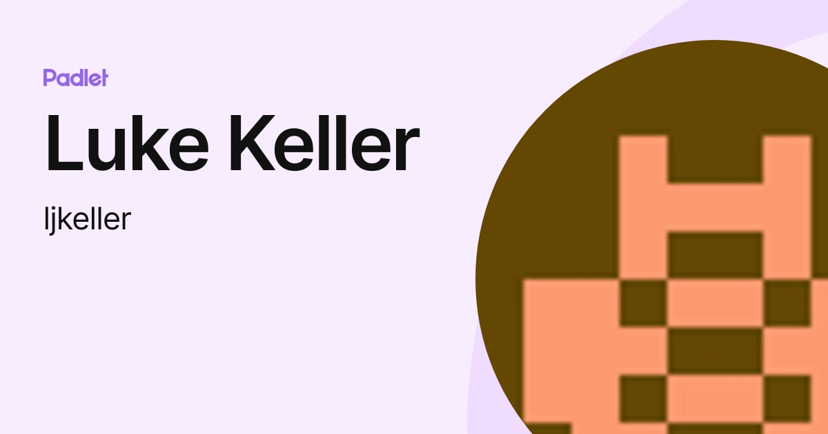 Luke Keller (ljkeller) profile | Padlet