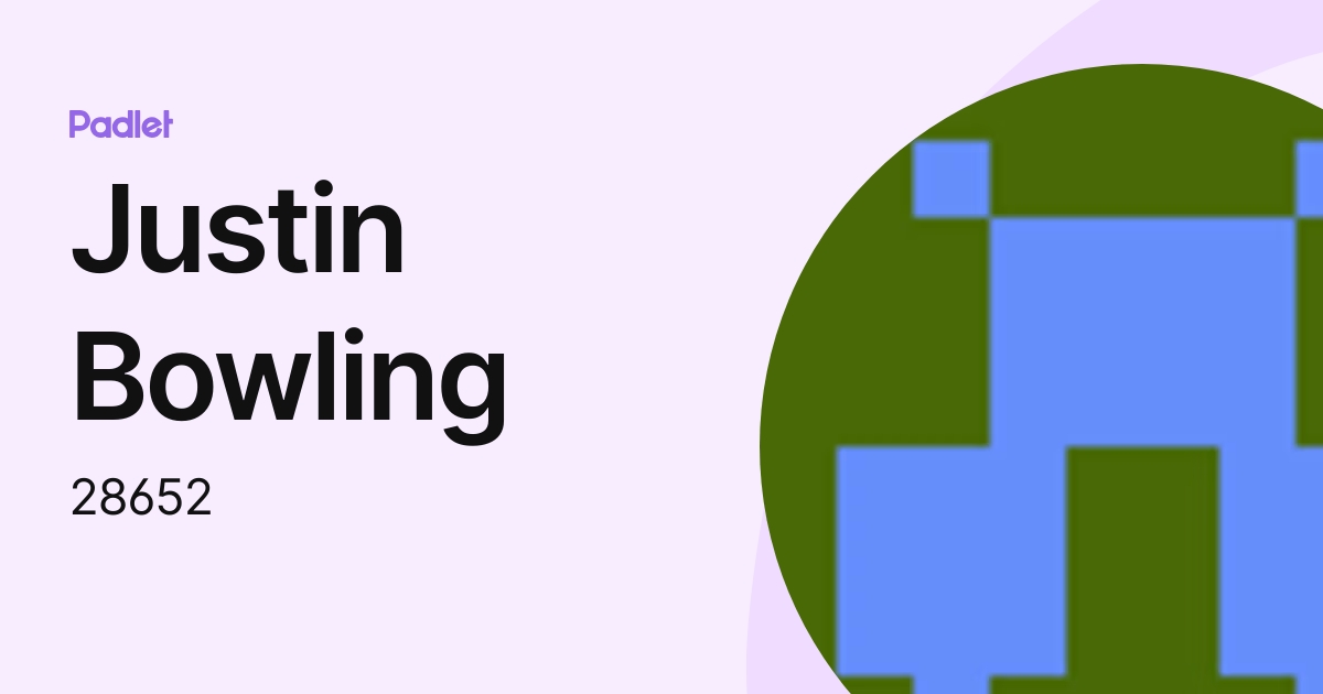 Justin Bowling (28652) profile | Padlet