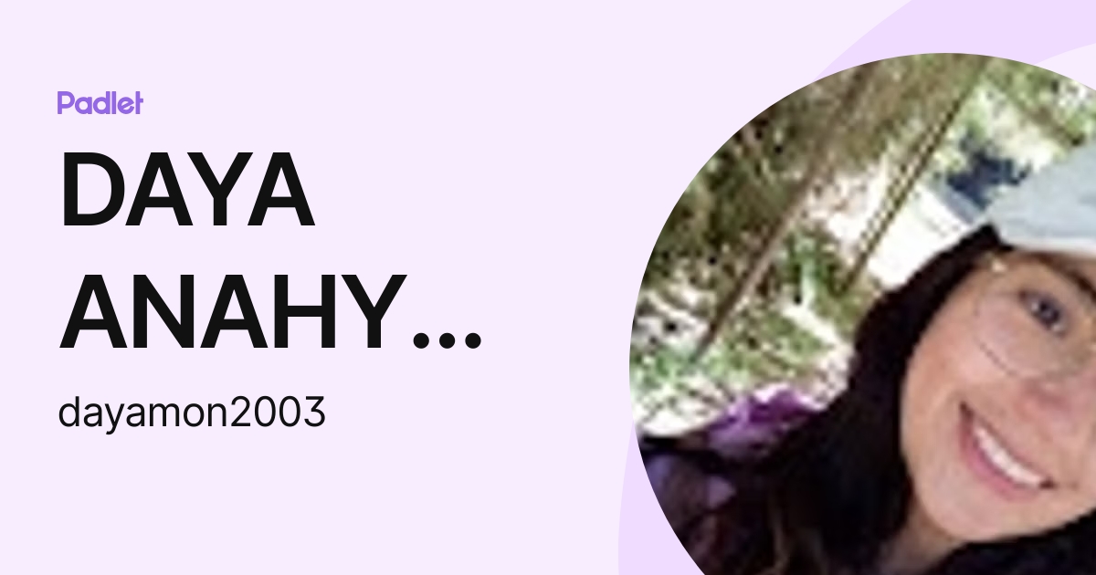 DAYA ANAHY MONTERO (dayamon2003) profile | Padlet