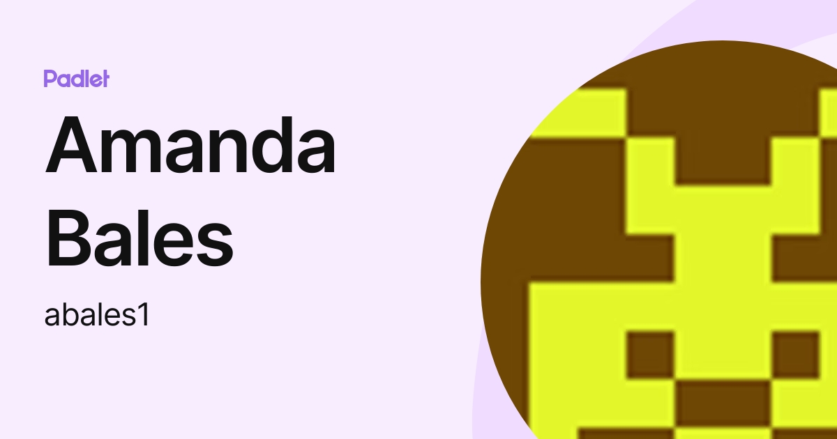 Amanda Bales (abales1) profile | Padlet