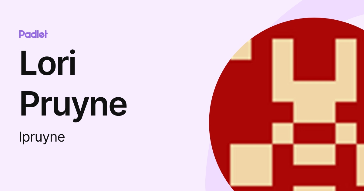 Lori Pruyne (lpruyne) profile | Padlet