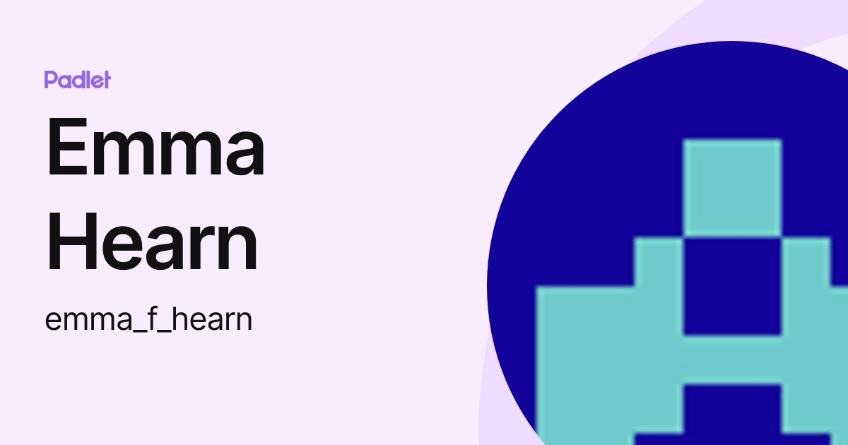 Emma Hearn (emma_f_hearn) profile | Padlet