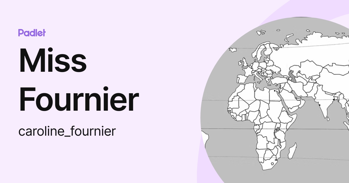 Miss Fournier (caroline_fournier) profile | Padlet